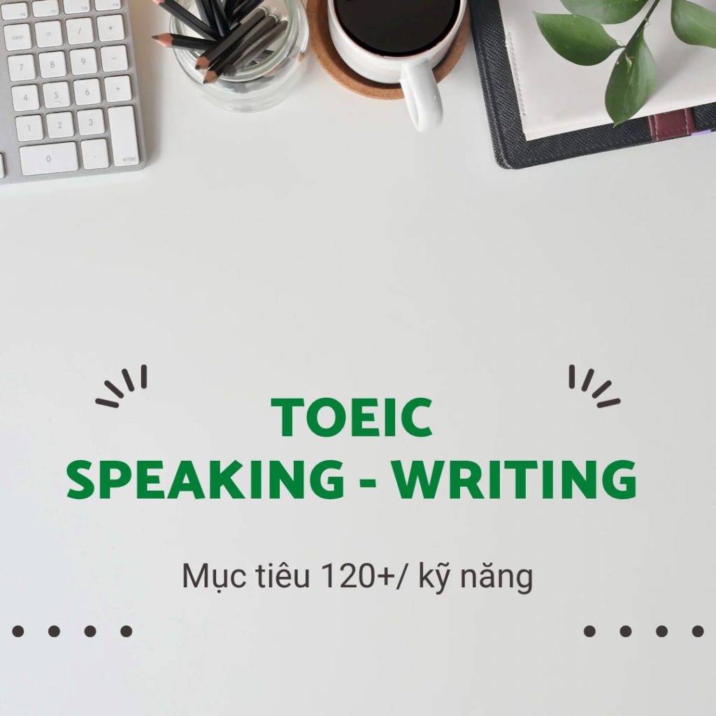 TOEIC Speaking & Writing - Manh Ha English